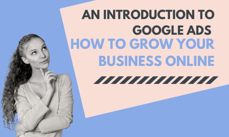 An Introduction to Google Ads: How to Grow Your Business Online ...